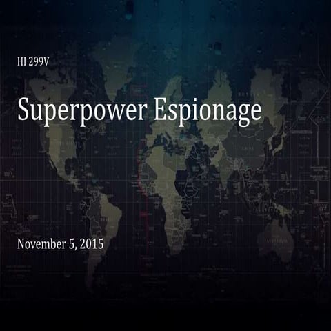 LEC 11 - Superpower Espionage | PPT