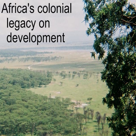 6 Class #8 Africas Colonial Legacy On Development | PPT
