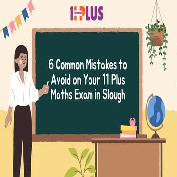 6 Common Mistakes to Avoid on Your 11 Plus Maths Exam in Slough.pdf ...
