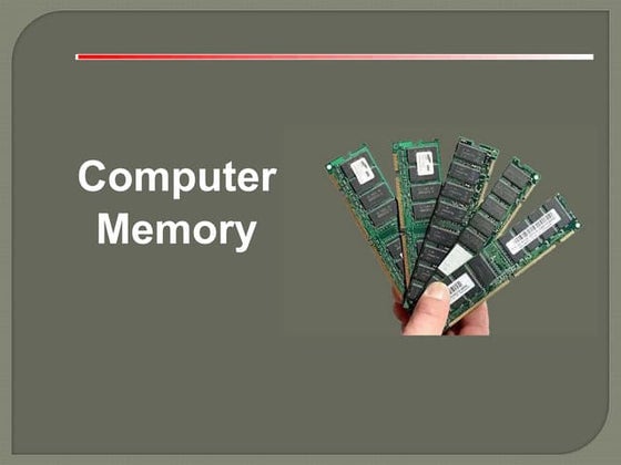 Computer Memory | PPTX | Operating Systems | Computer Software and Applications