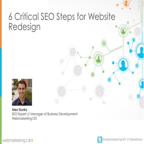 6 Critical SEO Steps for Website Redesign Webmarketing123 slides | PDF