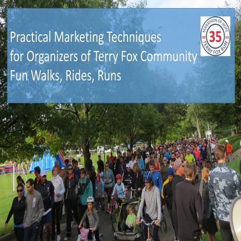 2015 Terry Fox Organizers Day Marketing Techniques Presentation | PDF