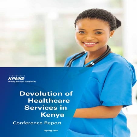 Devolution of Healthcare Services Kenya_Conference Report | PDF