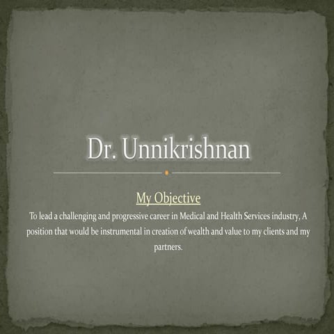 Dr Unni Introduction | PPT