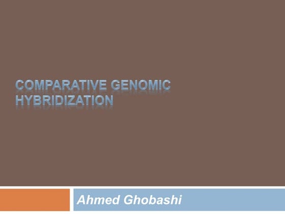 Comparative genomic hybridization | PPT