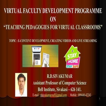 E-Content Development, Creating Videos and Live Streaming - Sivakumar R D | PPT