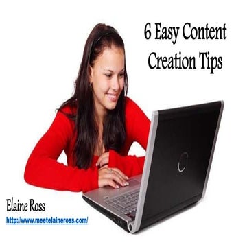 6 easy content creation tips | PPTX | Marketing and Advertising | Business