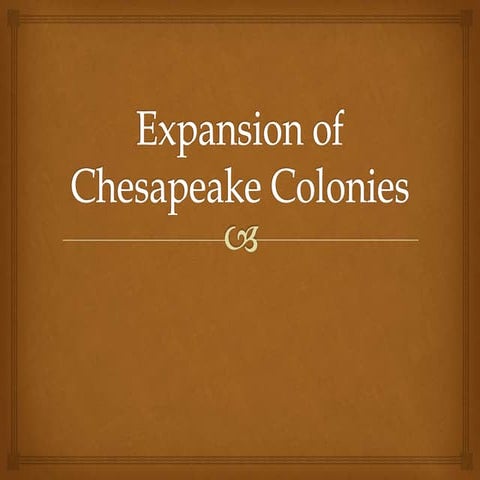 6) expansion of chesapeake colonies | PPTX