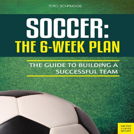 Soccer the 6 week plan | PDF