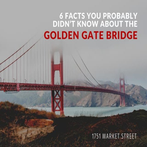 6 Facts You Probably Don't Know About The Golden Gate Bridge | PDF