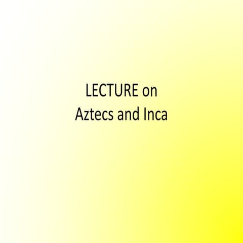 lecture on aztec and inca | PPT