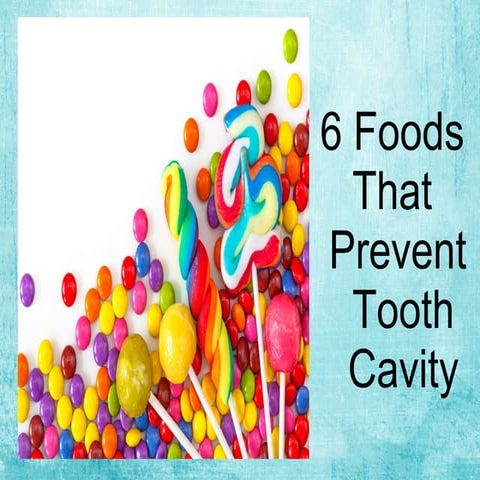 6 foods that prevent tooth cavity | PPT