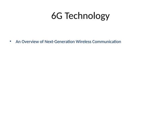 6G_Technology_Presentation.pptx 6g communication | PPTX