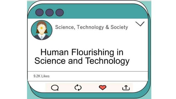 Human-Flourishing-and-Science-and-Technology.pptx