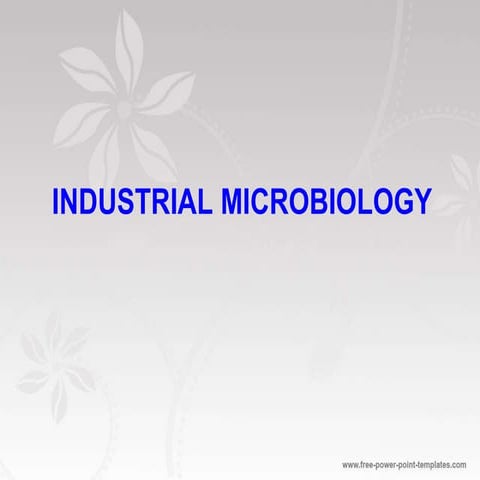 Industrial Microbiology of Molds | PPTX