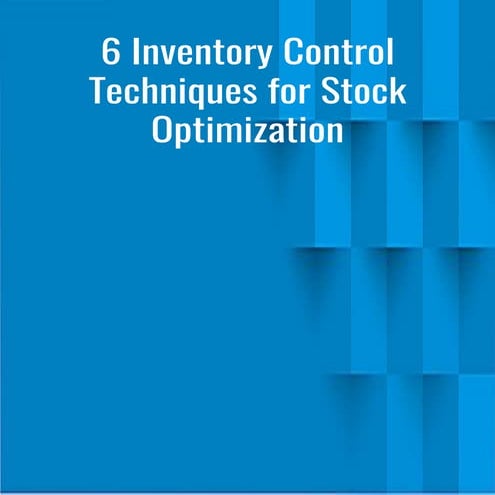 6 inventory control techniques for stock optimization | PDF