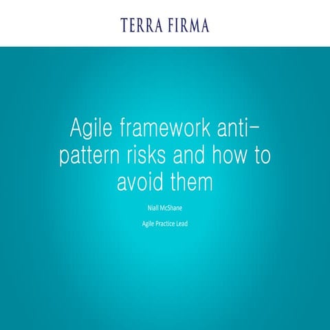 Agile Framework anti pattern risks and how to avoid them | PPTX