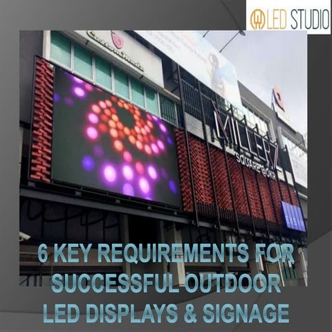 6 Key Requirements for Successful Outdoor LED Displays & Signage | PPTX ...