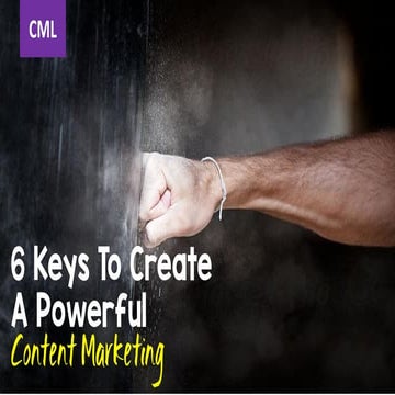 6 Keys To Create A Powerfull Content Marketing | PPT