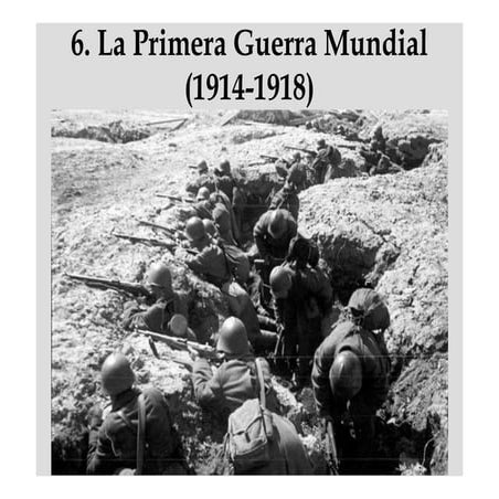 6 LA PRIMERA GUERRA MUNDIAL 1914-18 1BAT. 2014-15 | PDF