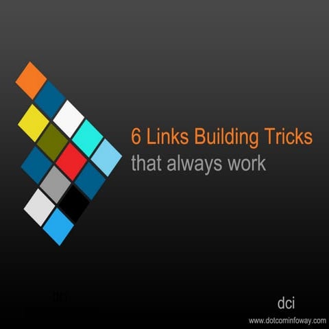 6 Link Building Tricks That Always Work | PPT