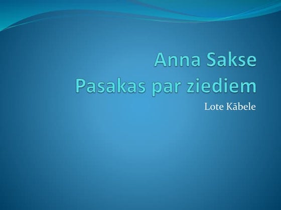 A.Sakse "Pasakas par ziediem". Roberts | PPTX