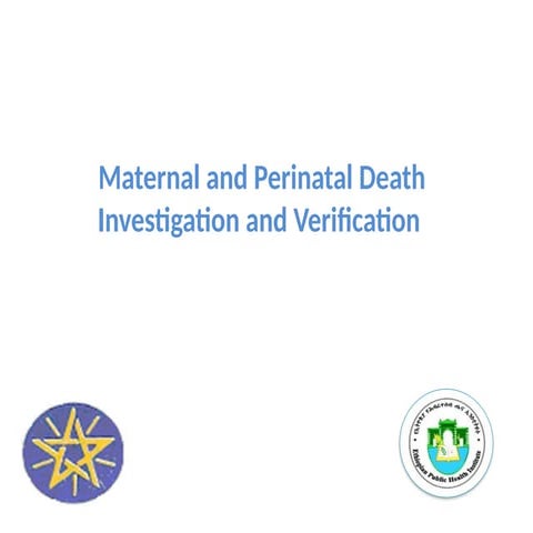 6 materanal and perinatal death investigation 2.pptx