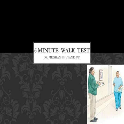 6 minute walk test | PPTX