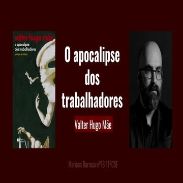 O apocalipse dos trabalhadores - Valter Hugo Mãe | PPTX