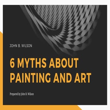 6 Myths About Painting and Art | PPT