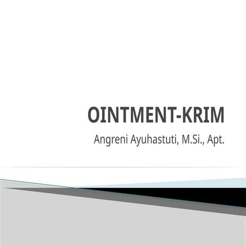 [6] sediaan semisolid Ointment-Krim-Pasta-1.pptx