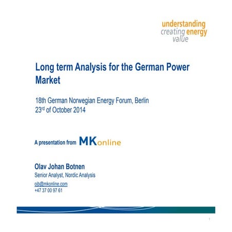 Olav Johan Botnen - Long Term Analysis for the German Power Market | PPT
