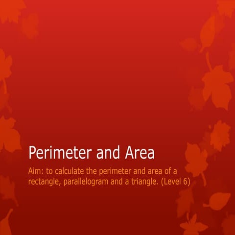 Perimeter and Area- Mostly For GCSE & A Level | PPTX