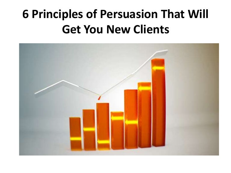 6-principles-of-persuasion-that-will-get-you-new-clients