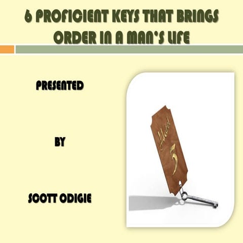 6 proficient keys that brings order in a | PPTX
