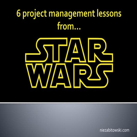 6 Project Management Lessons From Star Wars | PPTX