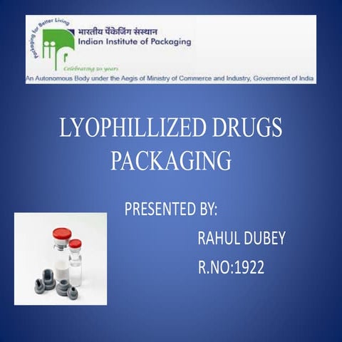pharmaceutical packaging. lyophillized drugs packaging problems and ...