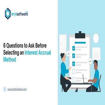 6 Questions to Ask Before Selecting an Interest Accrual Method.pptx