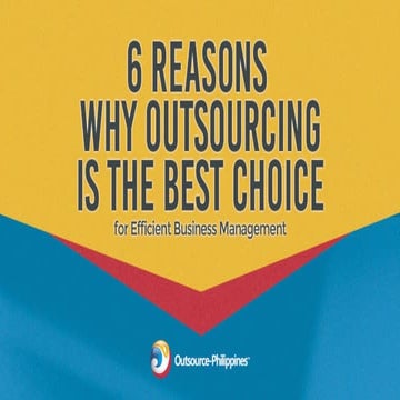 6 Reasons Outsourcing is Still the Best Choice You Can Make for Your ...