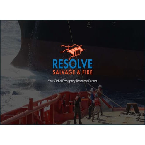 Resolve Salvage and Fire - Your Global Emergency Response Partner | PPT