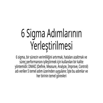 6 Sigma Adımlarının Yerleştirilmesi.pptx