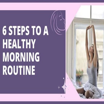 6 Steps to a Healthy Morning Routine.ppt