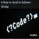 6 Steps to Avoid in Software Testing