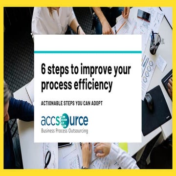 6 steps to improve your process efficiency. | PPT