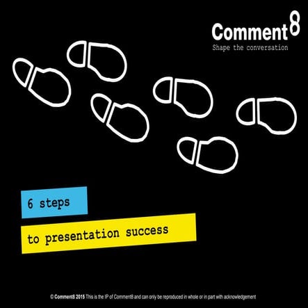 6 steps to presentation success | PPTX | Hobbies & Interests