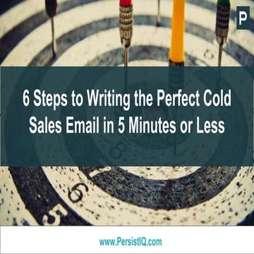 6 Steps to Writing the Perfect Cold Sales Email in 5 Minutes or Less | PPT