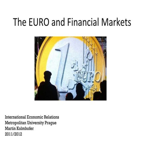 The EURO and Financial Markets | PPT