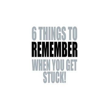 6 things to remember when you get stuck | PDF