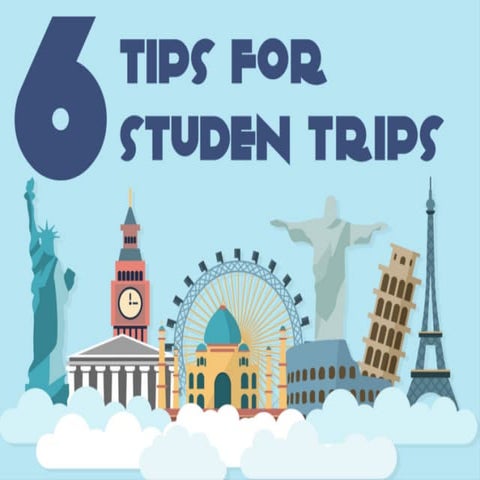 6 Tips for Student Trips | PDF