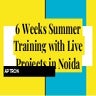 6 Weeks Summer Training Course in Noida with Live Projects | PPT